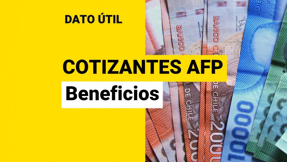 Beneficios para cotizantes de la AFP: Estos son los pagos que pueden ...