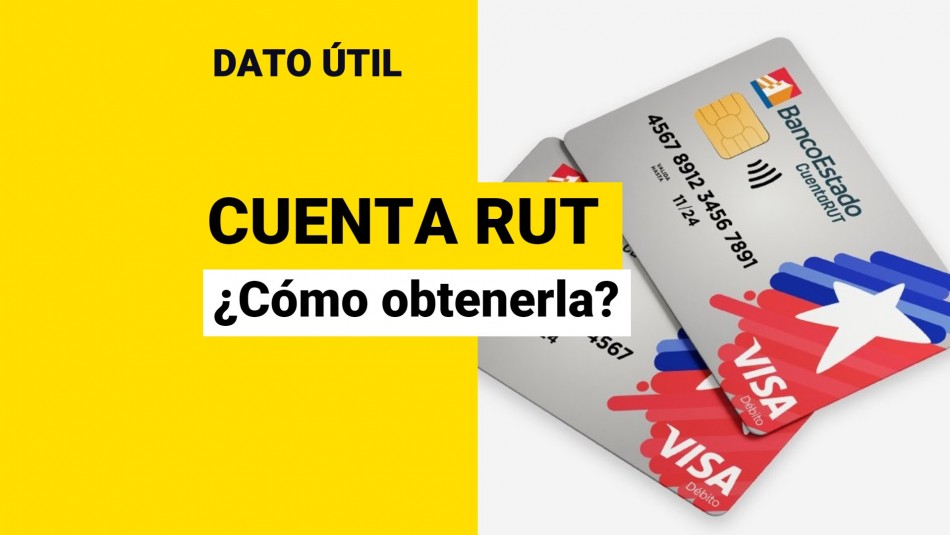 Cuenta RUT: El paso a paso para obtener la tarjeta de Banco Estado ...