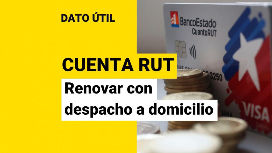 Cuenta RUT: ¿Cómo solicitar la nueva tarjeta con despacho a domicilio ...