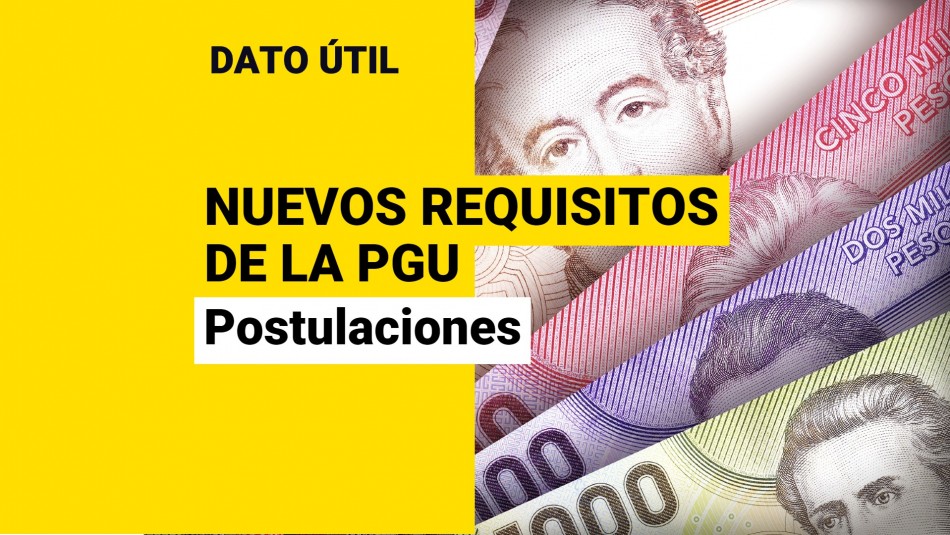 Nuevos requisitos de la PGU: ¿Cuáles son y cuándo postular a los pagos ...