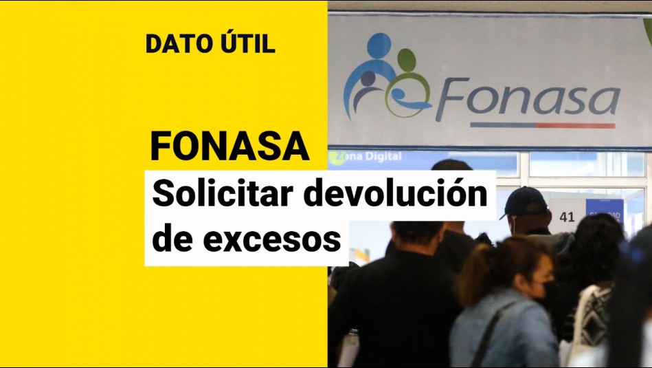 Fonasa inicia devolución de excesos: Así puedes solicitar el dinero - Meganoticias