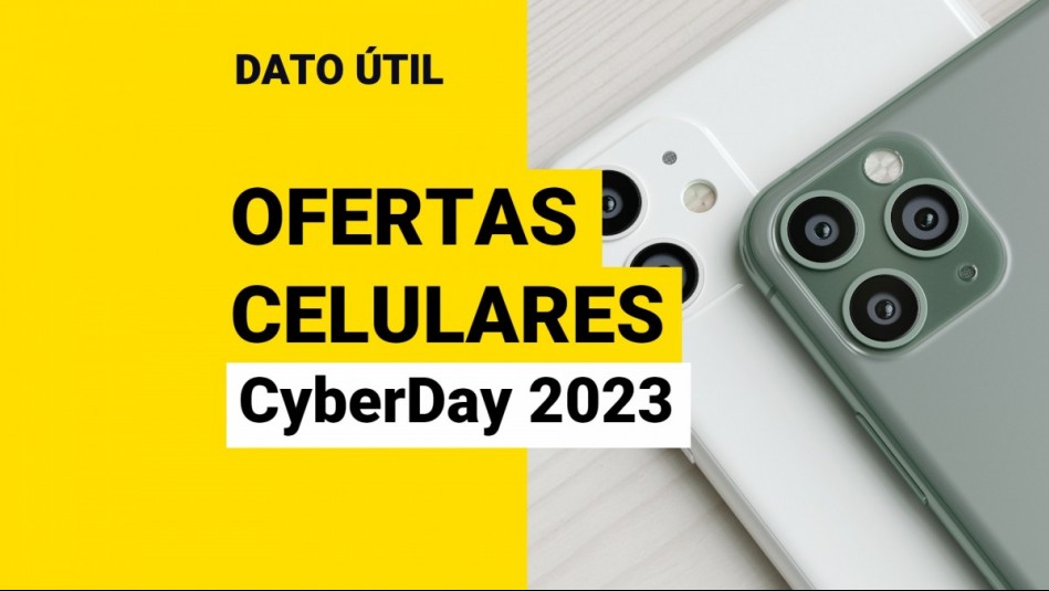 CyberDay 2023: Estas son algunas de las mejores ofertas en celulares ...