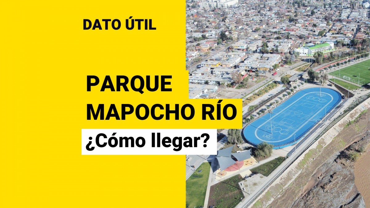 ¿Cómo llegar al Parque Mapocho Río? - Meganoticias
