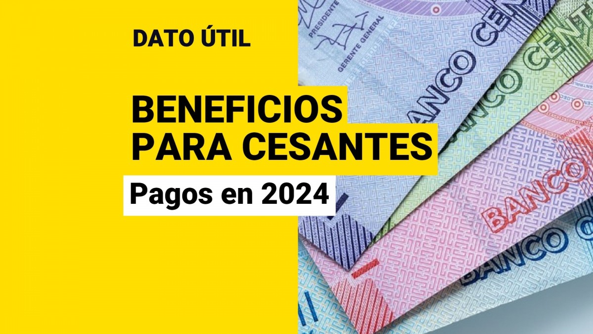 Beneficios para cesantes: Estos son los pagos que puedes recibir en ...