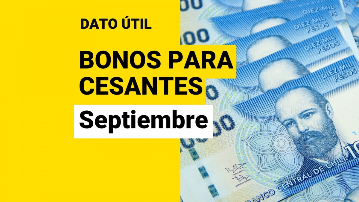 Bonos para cesantes en septiembre: Descubre qué beneficios puedes ...