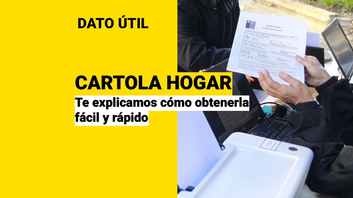 Cartola Hogar: ¿Cómo se obtiene de manera presencial y en línea ...
